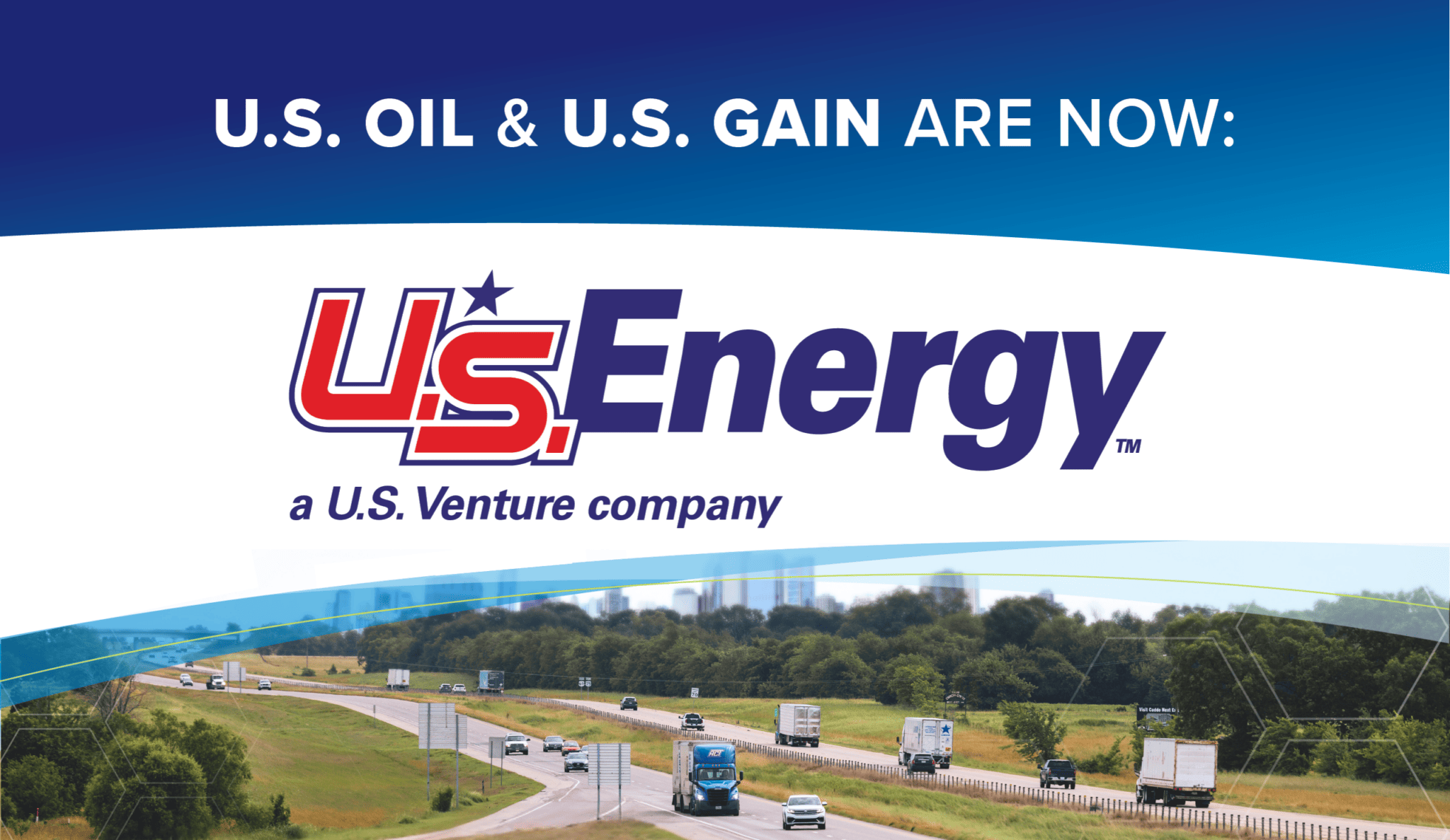 U.S. Oil and U.S. Gain Combine to Form U.S. Energy® - U.S. Energy